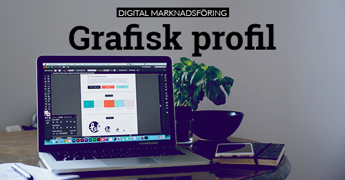 Grafisk profil - vad det är och varför du behöver en - Teknifik