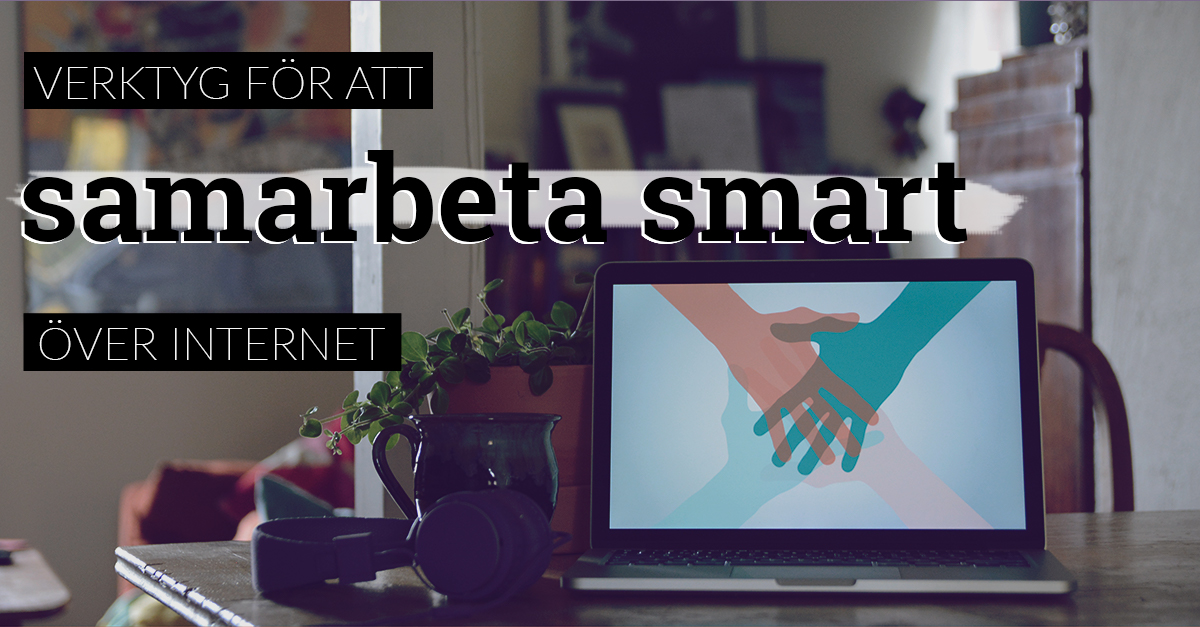 Samarbeta smart med dessa digitala verktyg - Teknifik